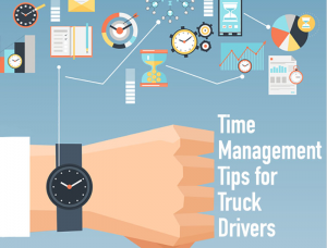 5 Time Management Tips for Truck Drivers to Consider